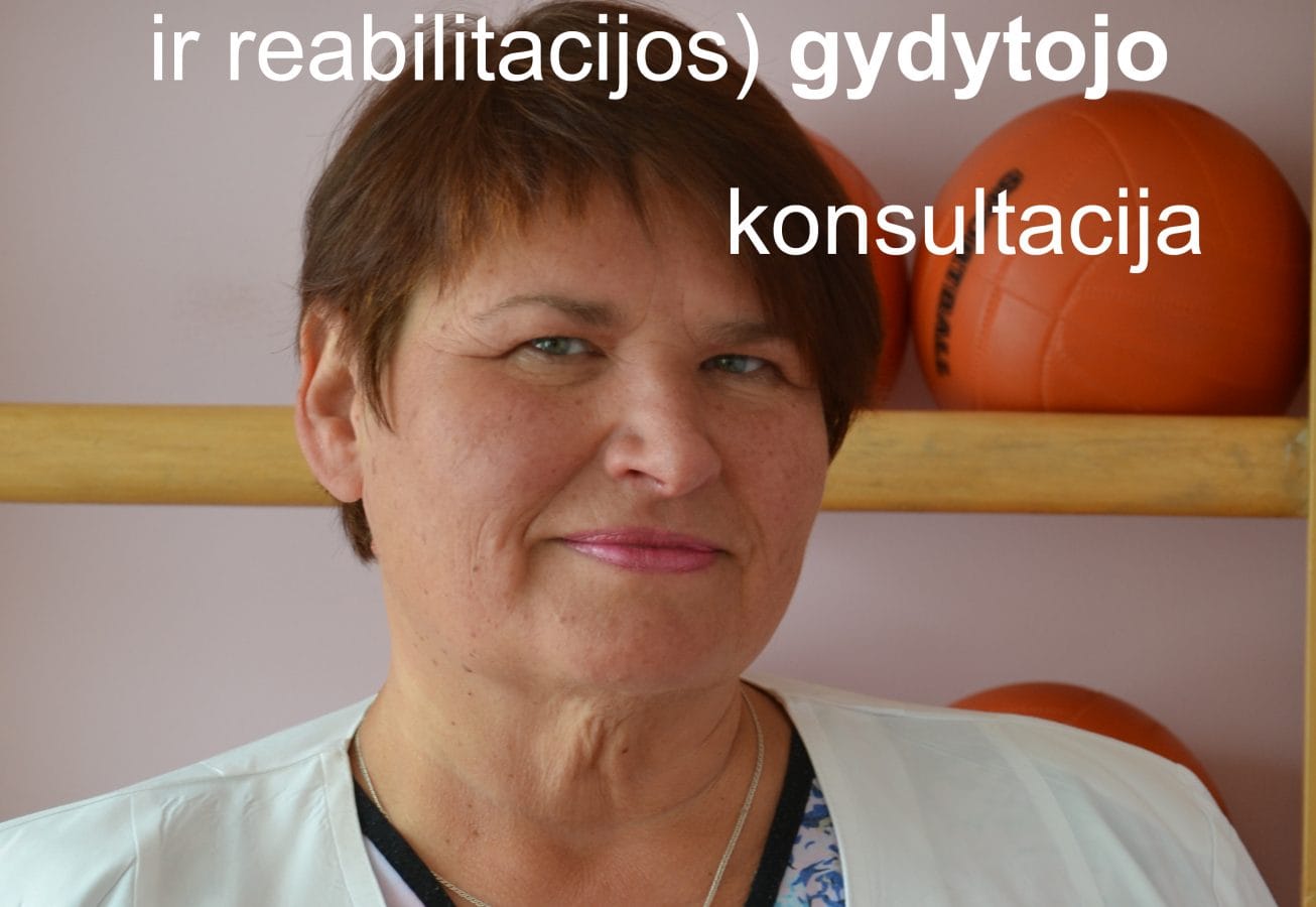 FMR (fizinės medicinos ir reabilitacijos) gydytojo konsultacija ... FMR (fizinės medicinos ir reabilitacijos) gydytojo konsultacija ...